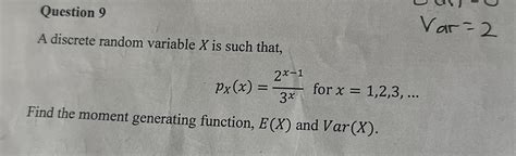Solved Question 9a Discrete Random Variable X ﻿is Such