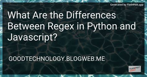 What Are The Differences Between Regex In Python And Javascript
