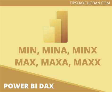 Cách Dùng Min Max Mina Maxa Minx Maxx Trong Power Bi Dax