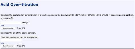 Solved Acid Over Titration Calculate The Acetate Ion Chegg