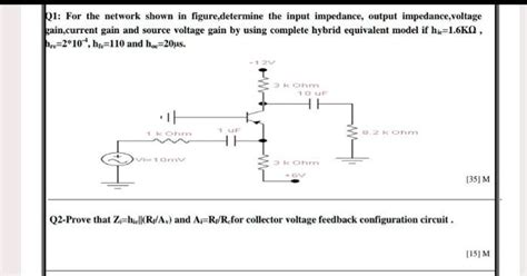 SOLVED Q For The Network Shown In The Figure Determine The Input Impedance Output Impedance