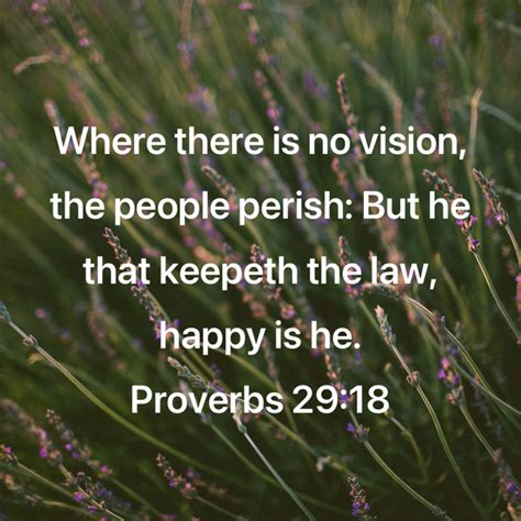Proverbs 2918 Where There Is No Vision The People Perish But He That