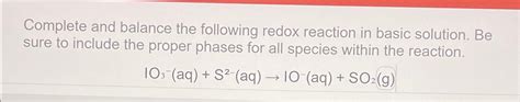 Solved Complete And Balance The Following Redox Reaction In Chegg Com
