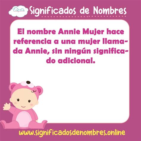 Significado De Annie Mujer Apodos Origen Y M S