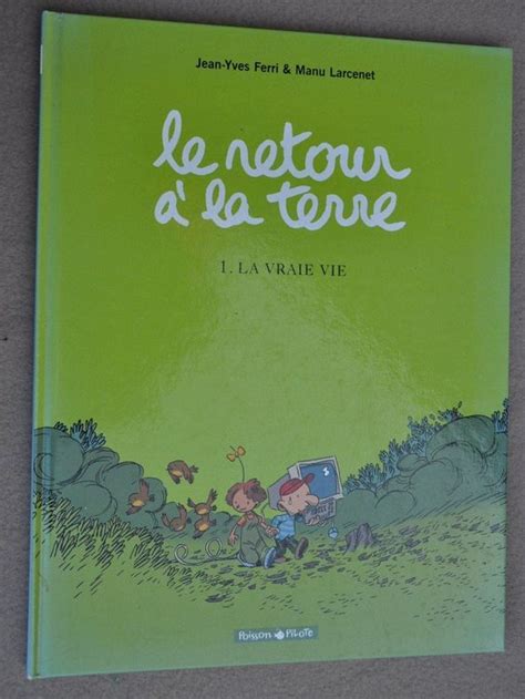 Le Retour à La Terre Tome 1 La Vraie Vie Doccasion à Fully Pour Chf 1 Avec Livraison
