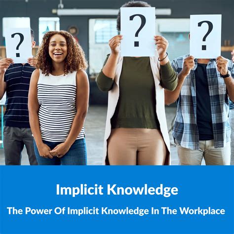 unlock the power of implicit knowledge in the workplace