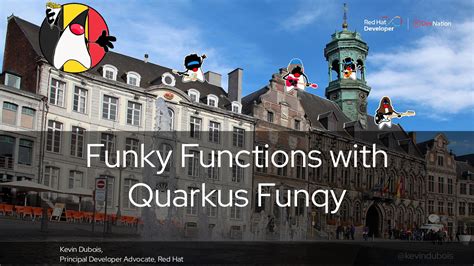Funky Functions With Quarkus Funqy Speaker Deck