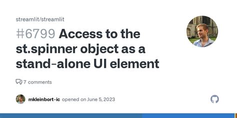 Access To The Stspinner Object As A Stand Alone Ui Element · Issue 6799 · Streamlitstreamlit