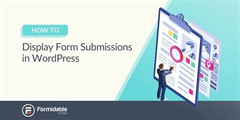 How To Display Form Submissions In WordPress 3 Steps