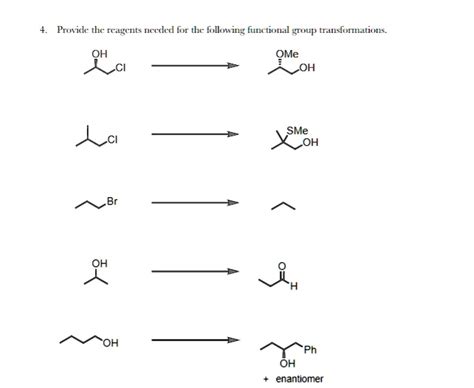 solved 4 provide the reagents needed for the following functional