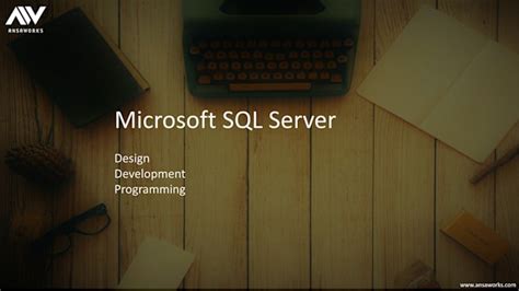 design and develop your database with microsoft sql server by ansaworks