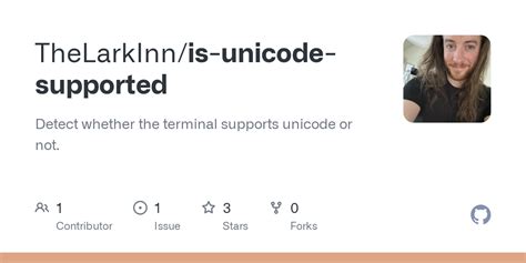 Github Thelarkinnis Unicode Supported Detect Whether The Terminal Supports Unicode Or Not