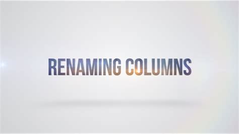 11 Renaming Columns Youtube