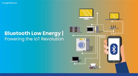 Bluetooth Low Energy Powering The Iot Revolution Outright Store