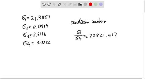 solved [m] compute the singular values of the 4 ×4 matrix in exercise 9