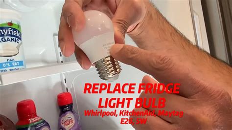 How To Replace Refrigerator Light Bulb Whirlpool E26 Base LED 5W Master Influencer Magazine