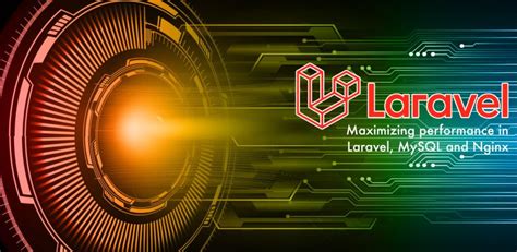 Laravel Mysql Nginx Webdevelopment Performanceoptimization Eric