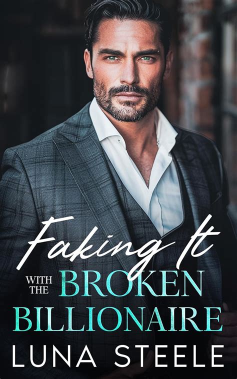 Amazon.com: Faking It With The Broken Billionaire: An Enemies To Lovers Bad Boy Romance eBook ...