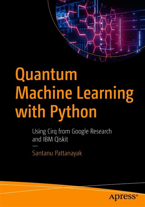 Cover Quantum Machine Learning With Python Using Cirq From Google Research And Ibm Qiskit Book