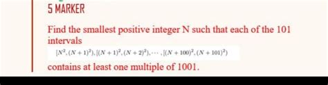 Solved Find The Smallest Positive Integer N ﻿such That Each