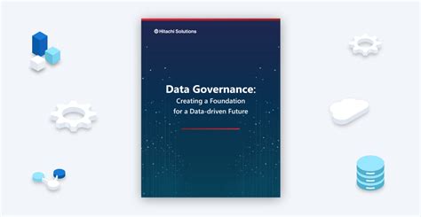Data Governance How To Prepare For The Future Hitachi Solutions