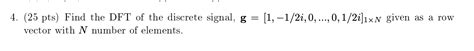 Solved Pts Find The DFT Of The Discrete Signal Chegg