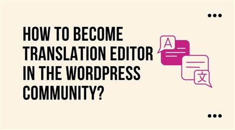 How To Become Translation Editor In Wordpress Blogex