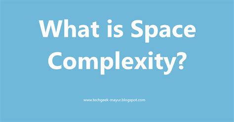 What Is Space Complexity