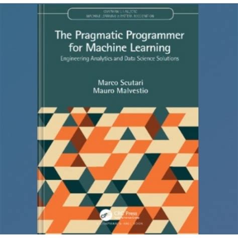 Jual Buku The Pragmatic Programmer For Machine Learning Engineering