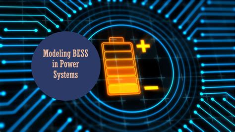 Inputs Required To Model Bess In Power System Simulation Softwares