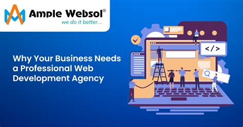 Why Your Business Needs A Web Development Agency Ample Websol