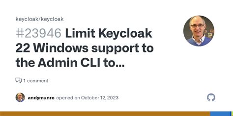 Limit Keycloak 22 Windows Support To The Admin Cli To Upstream · Issue