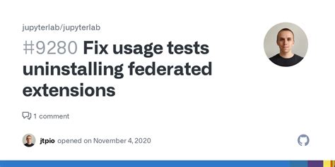 Fix Usage Tests Uninstalling Federated Extensions · Issue 9280 · Jupyterlabjupyterlab · Github