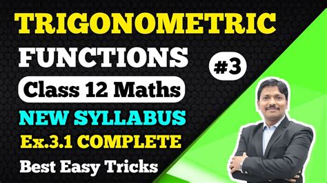 Trigonometric Functions Part 3 Ex 3 1 Complete 12th Maths New Syllabus 2020 21 Dinesh Sir