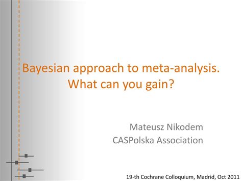 Ppt Bayesian Approach To Meta Analysis What Can You Gain