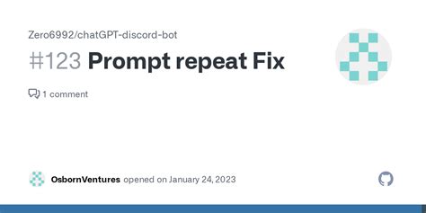 prompt repeat fix · issue 123 · zero6992 chatgpt discord bot · github
