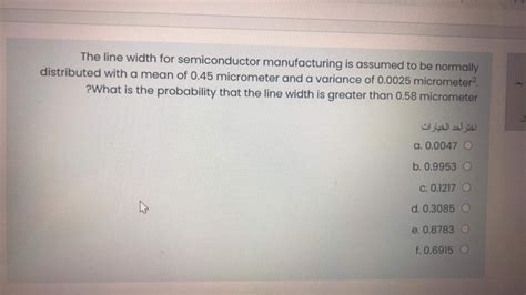 Solved The Line Width For Semiconductor Manufacturing Is Chegg Com