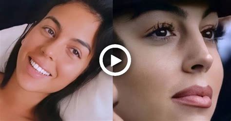Video Stunning Georgina Rodriguez With Or Without Makeup In The Morning