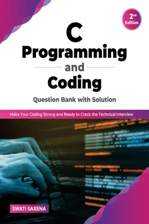 PDF C Programming And Coding Question Bank With Solution Nd Edition By Swati Saxena EBook