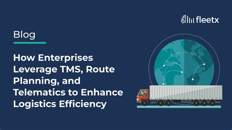 How Enterprises Leverage Tms Route Planning And Telematics To Enhance