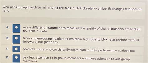 Solved One Possible Approach To Minimizing The Bias In LMX Chegg Com