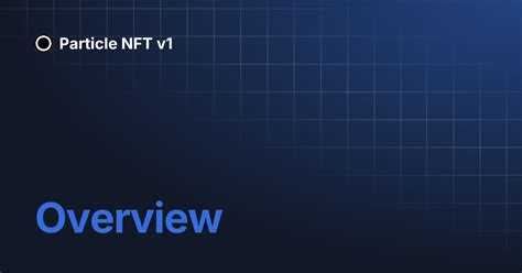 overview particle nft v1