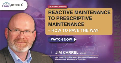 Reactive Maintenance To Prescriptive Maintenance How To Pave The Way