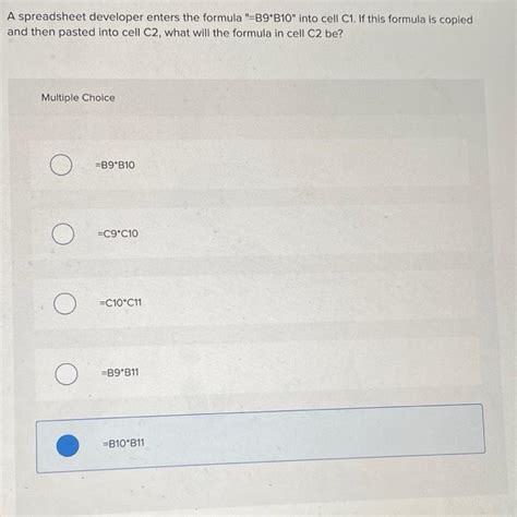 Solved A Spreadsheet Developer Enters The Formula B9b10