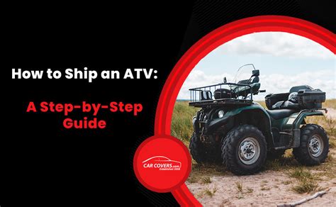How to Ship an ATV: A Step-by-Step Guide