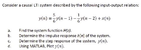 Solved Consider A Causal LTI System Described By The Chegg