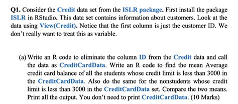 solved q1 consider the credit data set from the islr