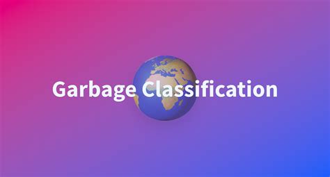 Garbage Classification A Hugging Face Space By Youssefabdelmottaleb