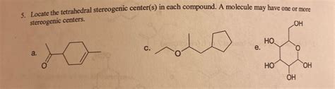 Solved Ate The Tetrahedral Stereogenic Center S In Each