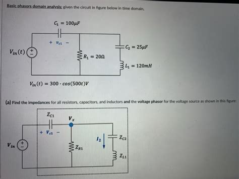 Solved Basic Phasors Domain Analysis Given The Circuit In